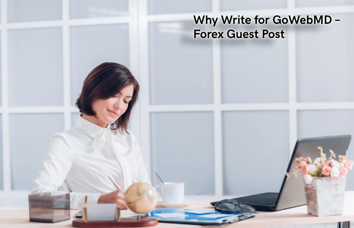 Forex Guest Post – Forex Write For Us And Submit Post